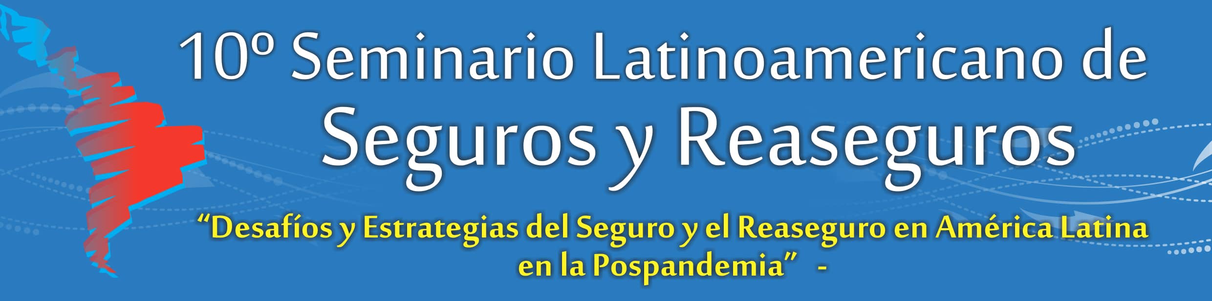 10° Seminario Latinoamericano de Seguros y Reaseguros